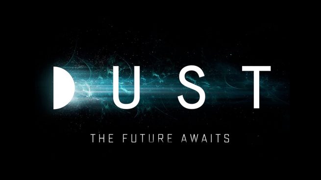 Dust: sua dose semanal de ficção cientifica - TREVOUS